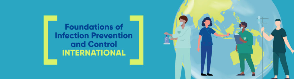 Foundations of Infection Prevention and Control - International - ACIPC - Australasian College ...